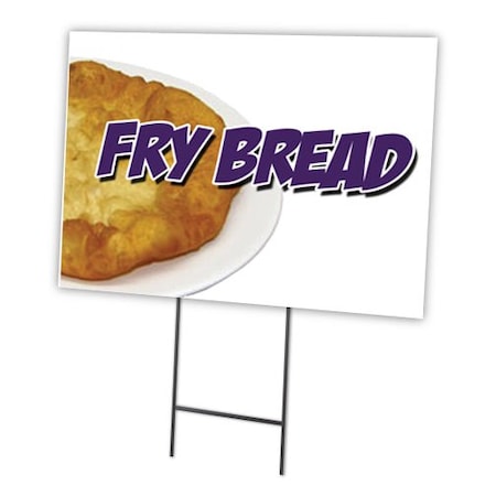 Signmission Frybread Yard Sign & Stake outdoor plastic coroplast window ...