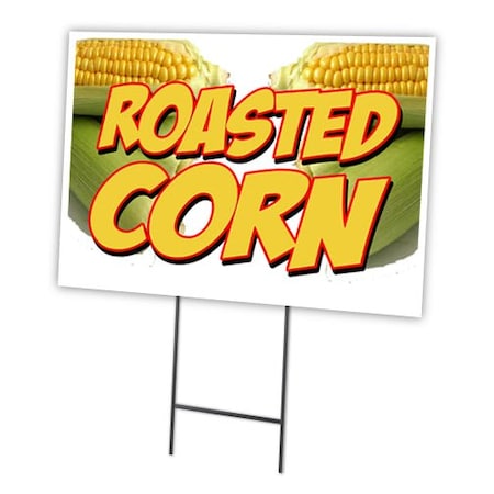 Signmission Roasted Corn Yard Sign & Stake outdoor plastic coroplast ...
