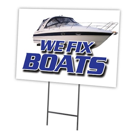 Signmission We Fix Boats Yard Sign & Stake outdoor plastic coroplast ...