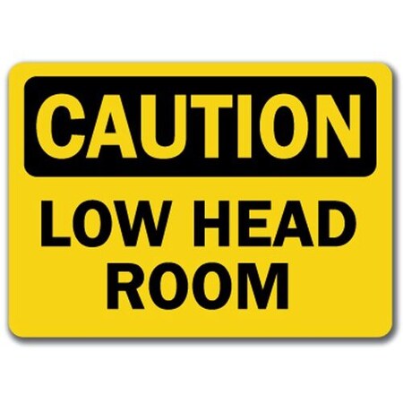 Signmission Caution Sign-Low Head Room-10in x 14in OSHA Safety Sign, 10 ...