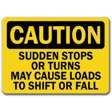 Signmission Caution Sign-Sudden Stops Or Turns May Cause Loads To Shift ...