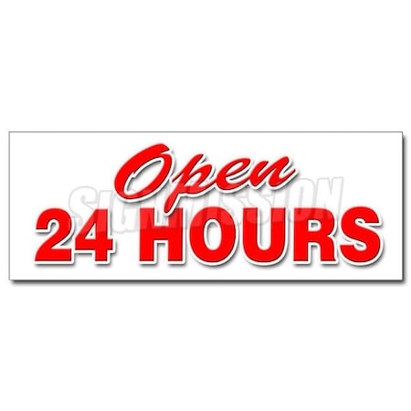 Signmission OPEN 24 HOURS DECAL sticker service store restaurant bar, D ...