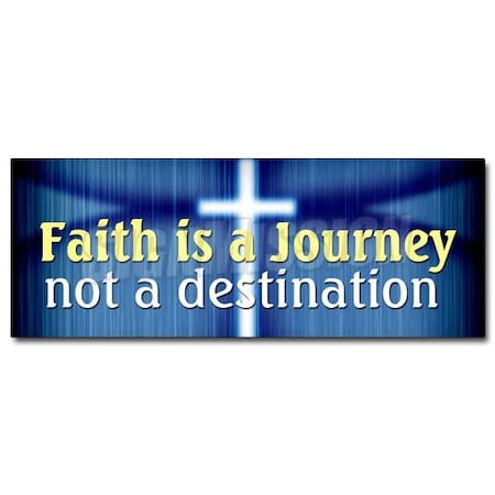 Signmission FAITH IS A JOURNEY NOT A DESTINATION DECAL sticker religion ...