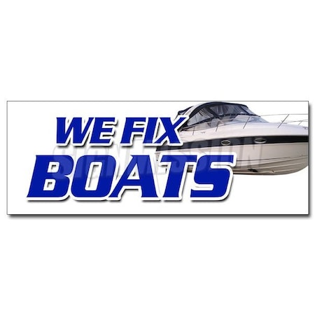 Signmission Safety Sign, 24 in Height, Vinyl, 9 in Length, We Fix Boats ...