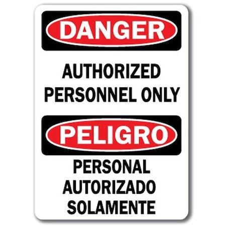 Signmission Safety Sign, 14 in Height, Plastic, Authorized Personnel ...