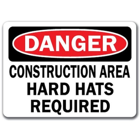 Signmission Danger Sign-Construction Area Hard Hats Required-10in x ...
