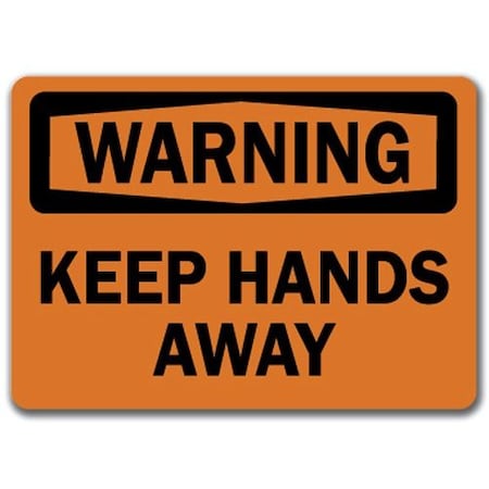 Signmission Warning Sign-Keep Hands Away-10in x 14in OSHA Safety Sign ...