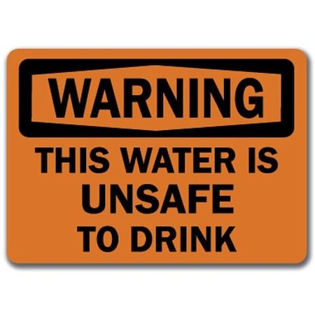 Signmission Warning-This Water Is Unsafe To Drink-10in x 14in OSHA ...
