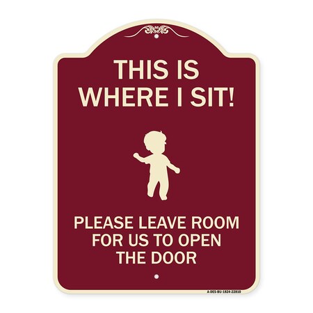Signmission This Is Where I Sit! Please Leave Room for Us to Open Door ...