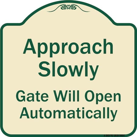 Signmission Designer Series-Approach Slowly Gate Will Open ...