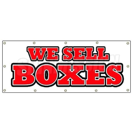 Signmission WE SELL BOXES BANNER SIGN sale box boxes packing pack ...