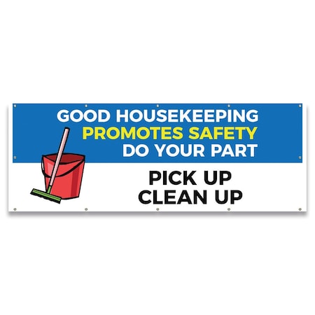 Signmission Good Housekeeping Promotes Do Your Part.Pick Up-Clean Up ...