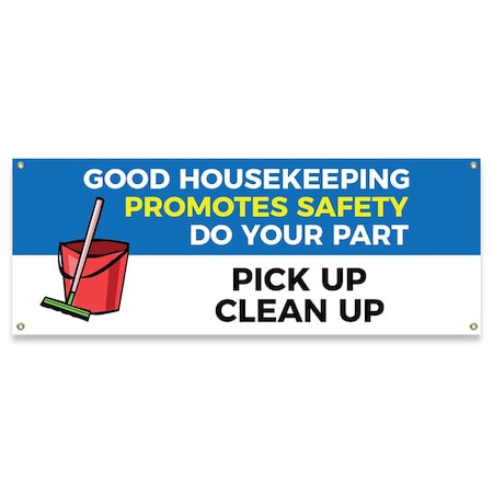 Signmission Good Housekeeping Promotes Do Your Part...Pick Up-Clean Up ...