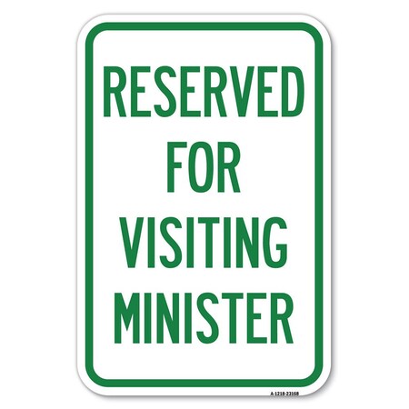 Signmission Reserved for Visiting Ministers Heavy-Gauge Aluminum Sign ...