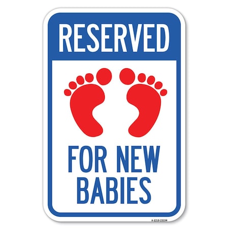 Signmission Reserved for New Babies with Symbol Heavy-Gauge Aluminum ...