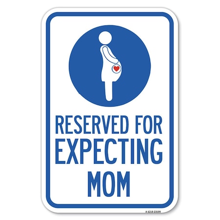 Signmission Reserved for Expecting Mom with Graphic Heavy-Gauge ...