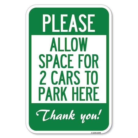 Signmission Please-Allow Space for 2 Cars to Park Heavy-Gauge Aluminum ...