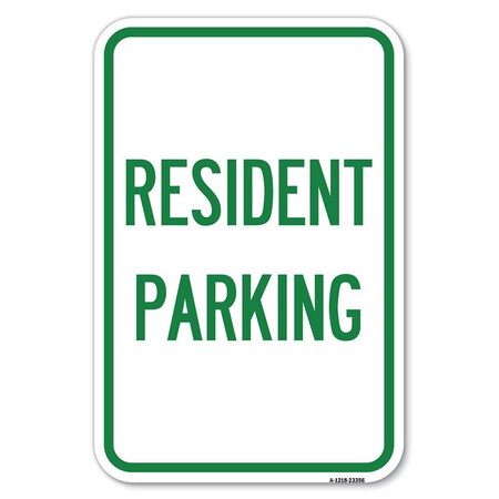 Signmission Parking Sign Resident Parking Heavy-Gauge Aluminum Sign, 12 ...