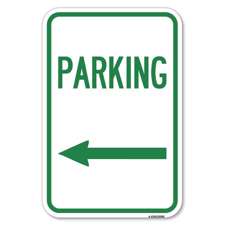 Signmission Parking Sign Left Arrow Heavy-Gauge Aluminum Sign, 12" x 18 ...