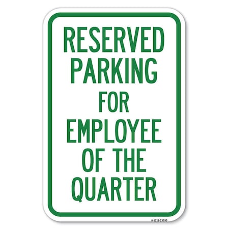 Signmission Parking Reserved for Employee of the Quarter Heavy-Gauge ...