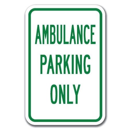 Signmission Ambulance Parking 12inx18in Heavy Gauge Alum Signs, 18" L ...