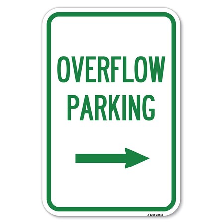 Signmission Overflow Parking with Right Arrow Heavy-Gauge Aluminum Sign ...