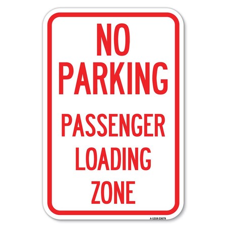Signmission No Parking Passenger Loading Zone Heavy-Gauge Aluminum Sign ...