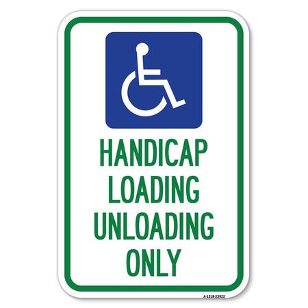 Signmission Handicap Loading Unloading Only With Ha Heavy-Gauge ...