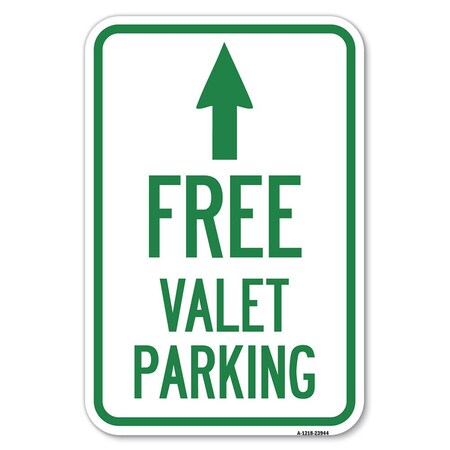 Signmission Free Valet Parking with Ahead Arrow Heavy-Gauge Aluminum ...