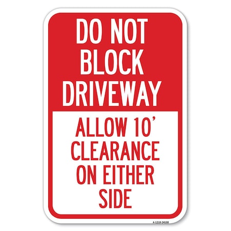 Signmission Do Not Block Driveway Allow 10 Ft Clear Heavy-Gauge ...