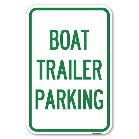 Signmission Boat Trailer Parking Heavy-Gauge Aluminum Sign, 12" x 18 ...