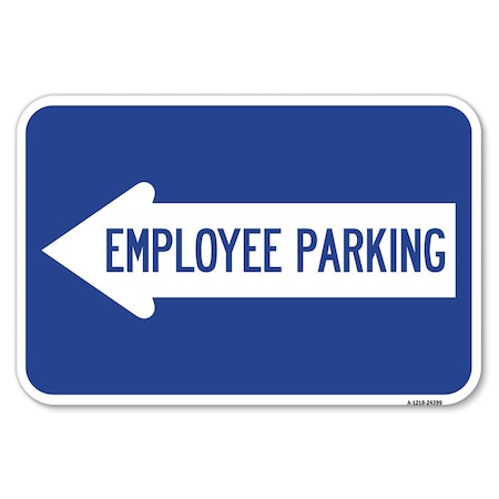 Signmission Employee Parking With Left Arrow Heavy-Gauge Aluminum Sign ...