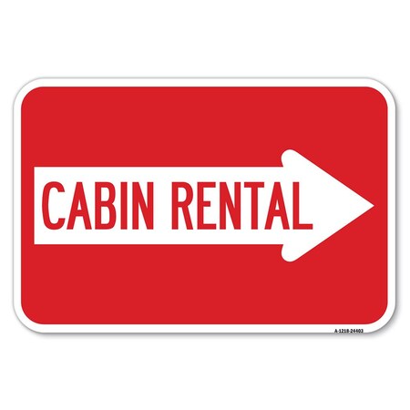 Signmission Cabin Rental With Right Arrow Heavy-Gauge Aluminum Sign, A ...