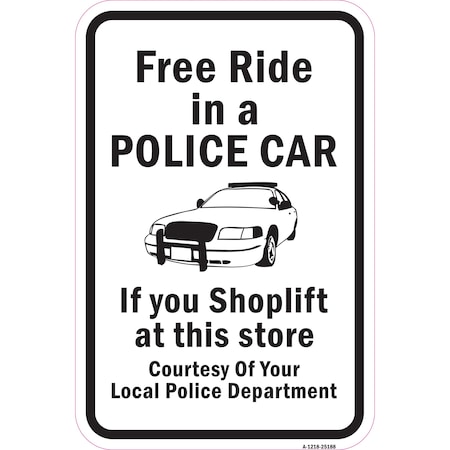 Signmission Free Ride In A Police Car If You Shoplift Courtesy Aluminum ...