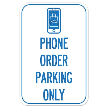 Signmission Public Safety Sign-Phone Order Parking Only, Heavy-Gauge ...