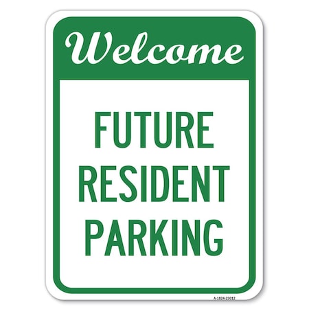 Signmission Reserved Parking Welcome-Future Resident Parking Rust Proof ...