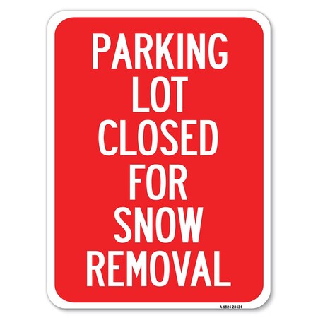 Signmission Parking Lot Closed for Snow Removal Heavy-Gauge Alum Rust ...