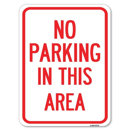 Signmission No Parking in This Area Heavy-Gauge Aluminum Rust Proof ...