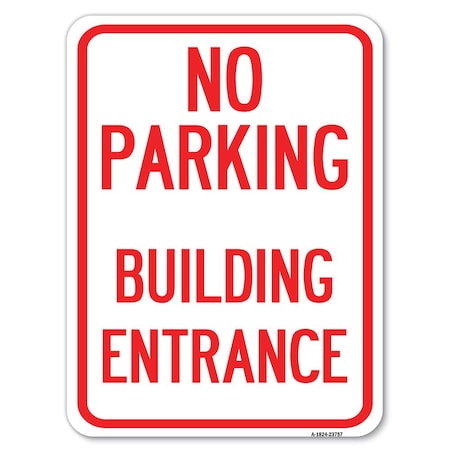 Signmission No Parking Building Entrance Heavy-Gauge Aluminum Rust ...