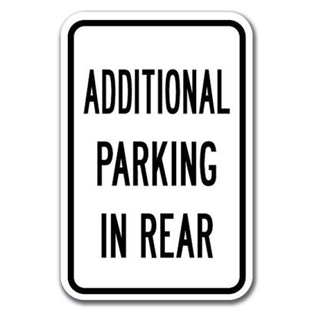 Signmission Additional Parking In Rear 12inx18in Heavy Gauge Aluminums ...