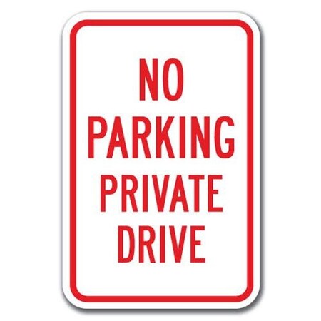 Signmission No Parking Private Drive Sign 12inx18in Heavy Gauge ...