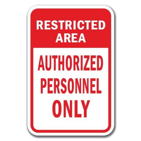 Signmission Safety Sign, 12 in Height, Aluminum, Restricted Area - No A ...