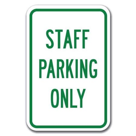 Signmission Staff Parking Sign 12inx18in Heavy Gauge Aluminum Signs, 18 ...