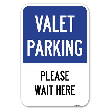 Signmission Valet Parking Please Wait Here Heavy-Gauge Aluminum Sign ...