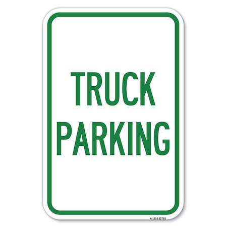 Signmission Truck Sign Truck Parking Heavy-Gauge Aluminum Sign, 12" x ...