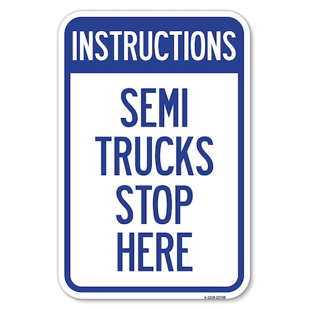 Signmission Truck Sign Instructions Semi Trucks Stop Here Heavy-Gauge ...