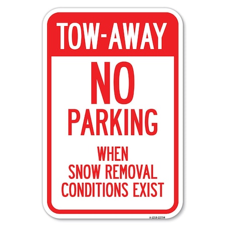 Signmission Tow-Away No Parking When Snow Removal C Heavy-Gauge ...