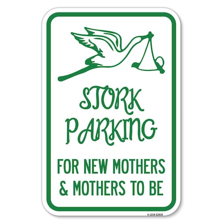 Signmission Stork Parking for New Mothers and Mothers to Be Heavy-Gauge ...