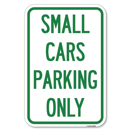 Signmission Small Cars Parking Only Heavy-Gauge Aluminum Sign, 12" x 18 ...
