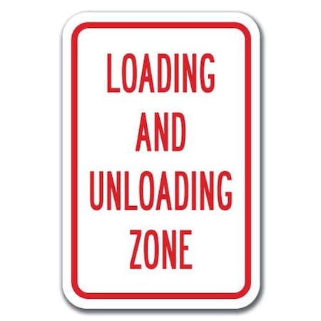 Signmission Loading And Unloading Zone 12inx18in Heavy Gauge Aluminums ...